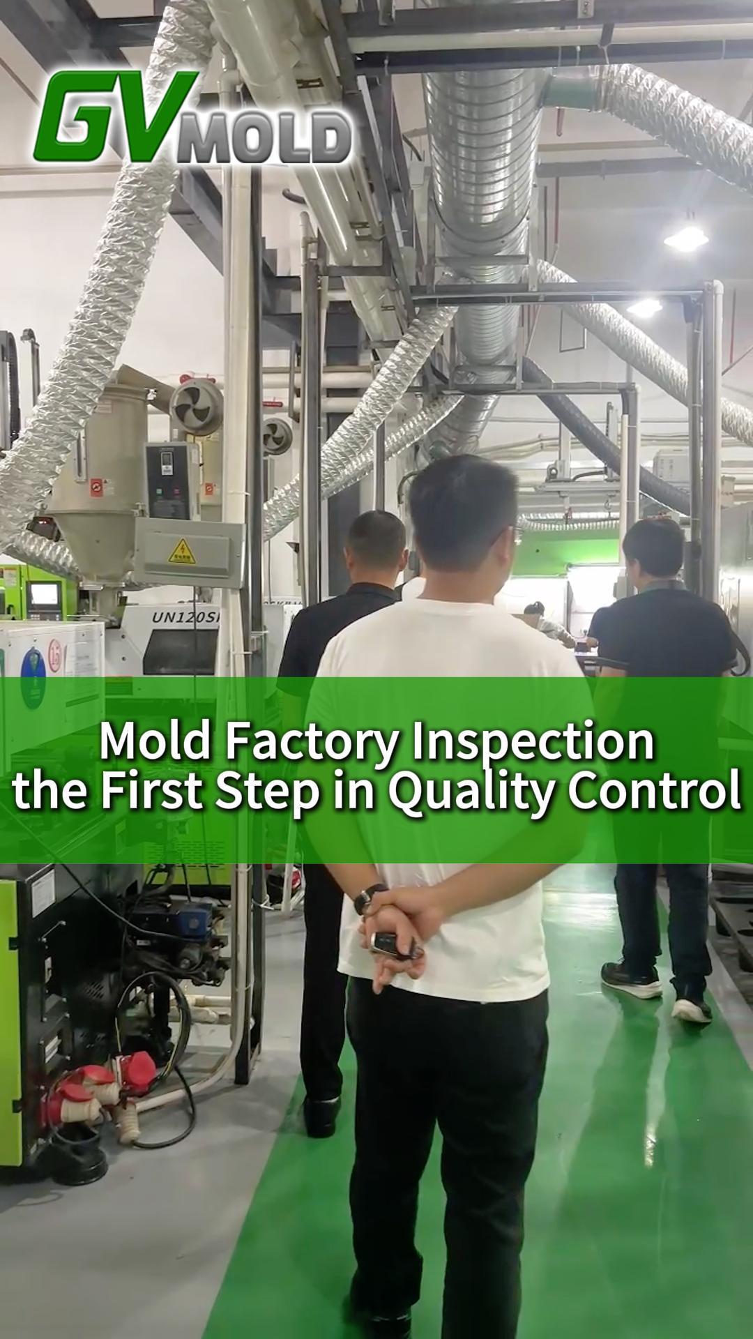 Mold Factory Inspection the First Step in Quality Control | GV Mold